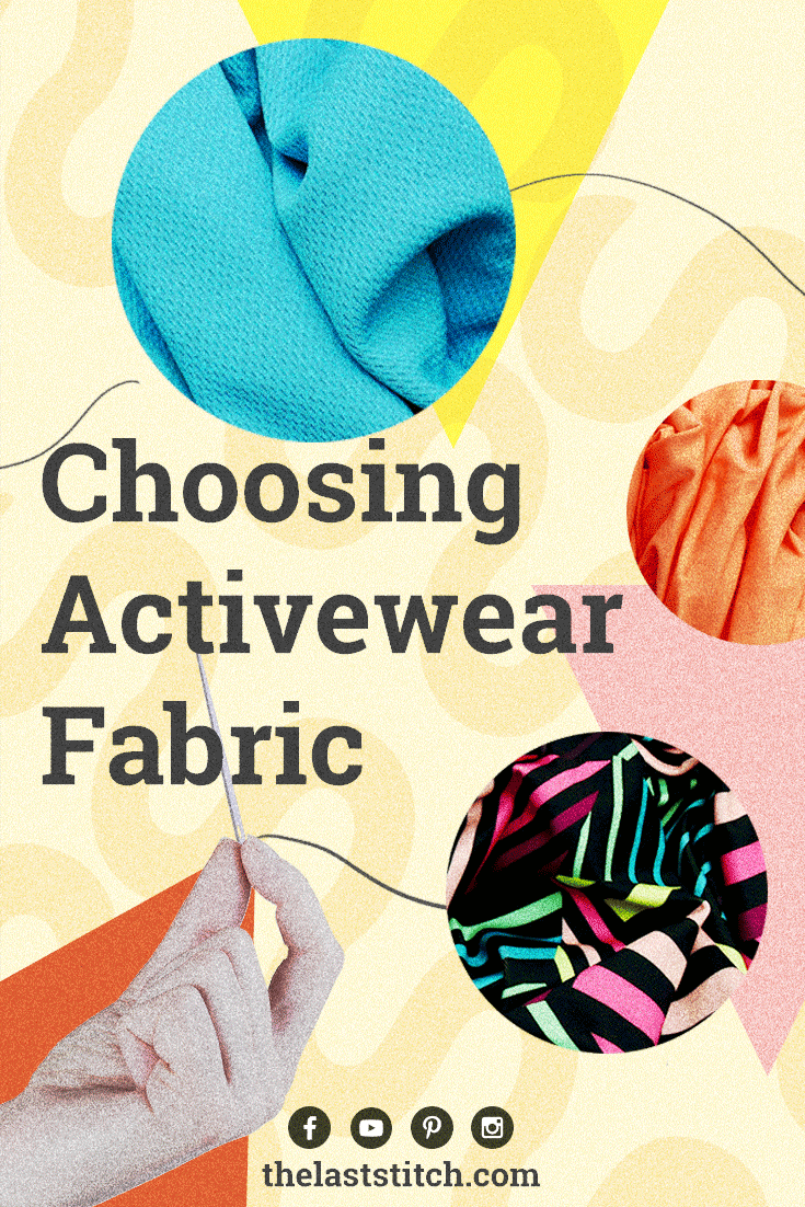 The ultimate guide to activewear fabrics – The Last Stitch Johanna ...
