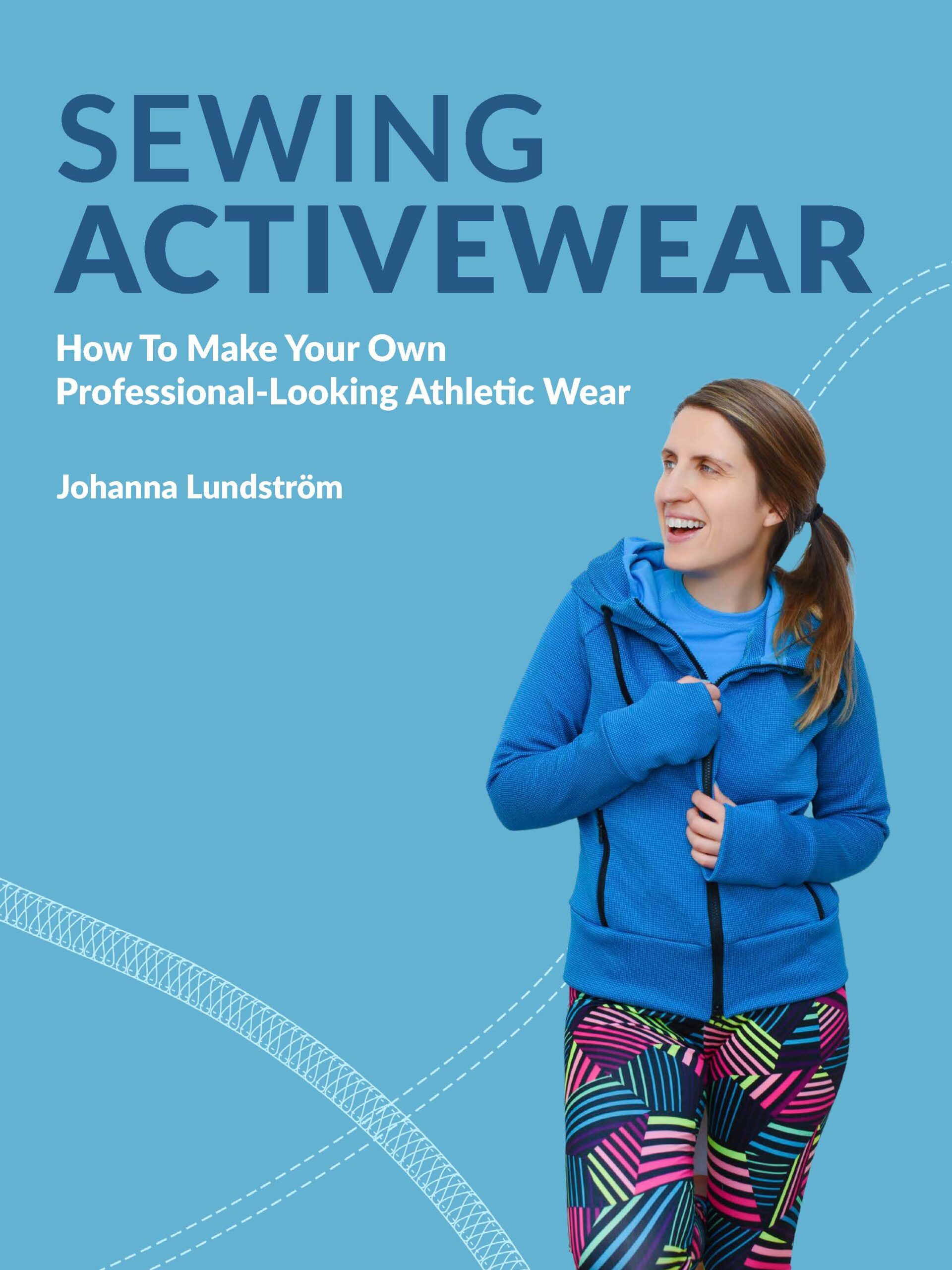 Sewing Activewear: How to make your own professional-looking activewear ...