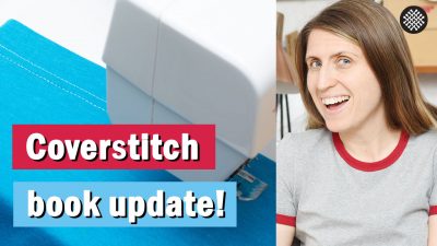 Successful Cover Stitching - Tips, Tricks, Do's and Dont's