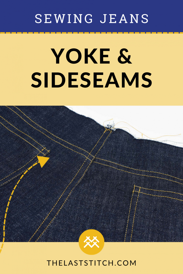 How to sew the jeans yoke and side seams – The Last Stitch Johanna ...